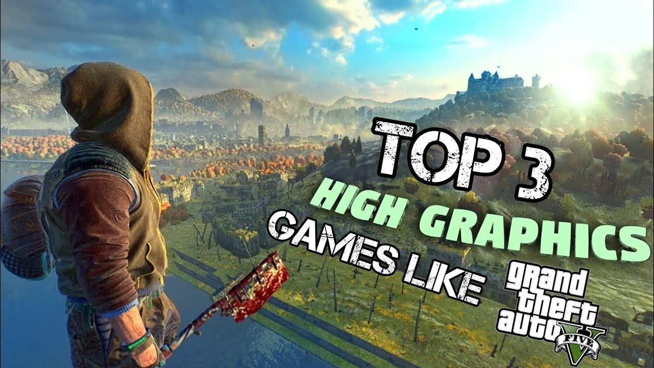 Best High Graphics Games Like GTA V - YouTube