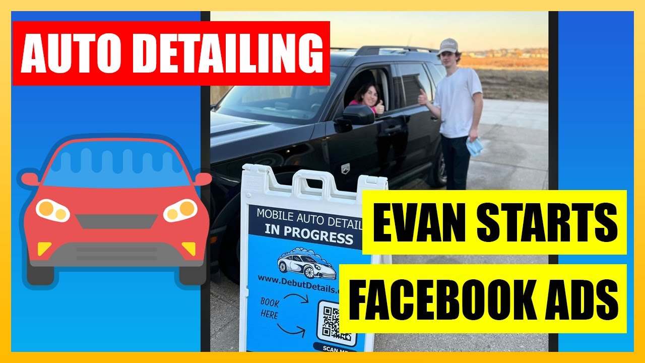Evan Starts His Auto Detailing Business with Facebook Ads! - YouTube