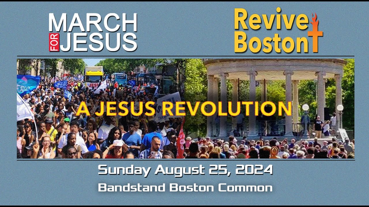 March For Jesus | August 25, 2024 #marchforjesus #revival #reviveboston ...