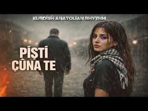 Pişti Çûna Te HARİKA YORUM (KURDİSH FOLK MUSİC) - Kurdish Anatolian #piştiçunate