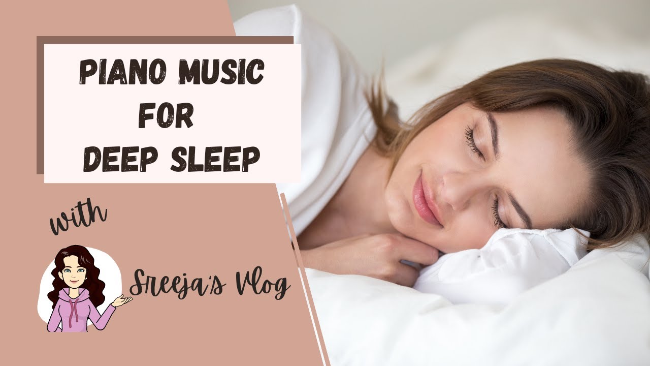 30 Minute Deep Sleep Piano Music To Help You Relax And Fall Asleep