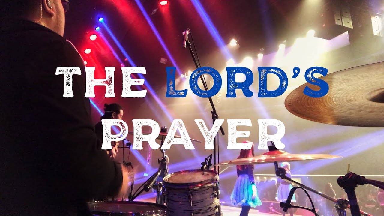 "The Lord's Prayer - Hillsong Worship" by Atmosphere Praise & Worship ...