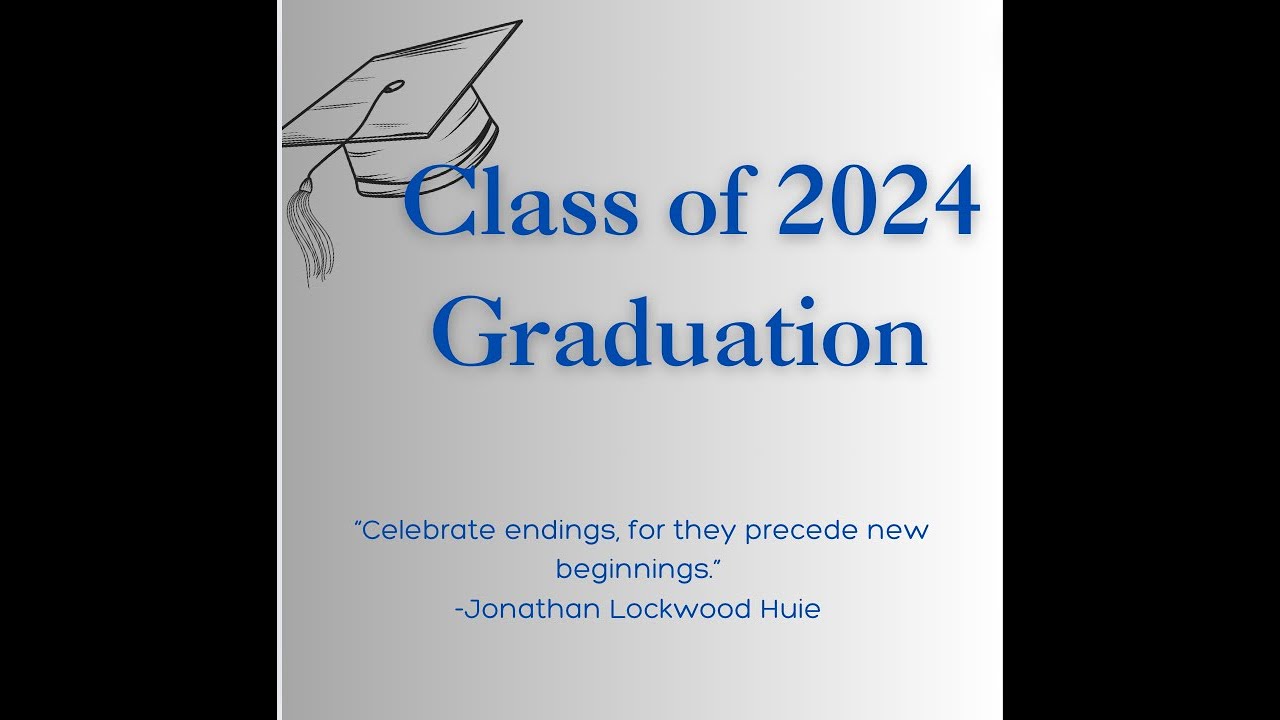 Class of 2024 Graduation Video - YouTube