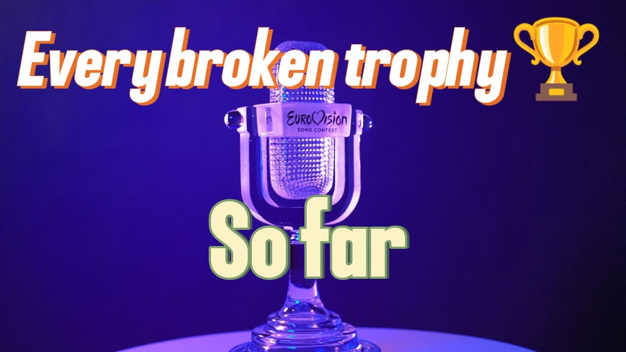 All Eurovision trophy 🏆 breakers (so far) - YouTube