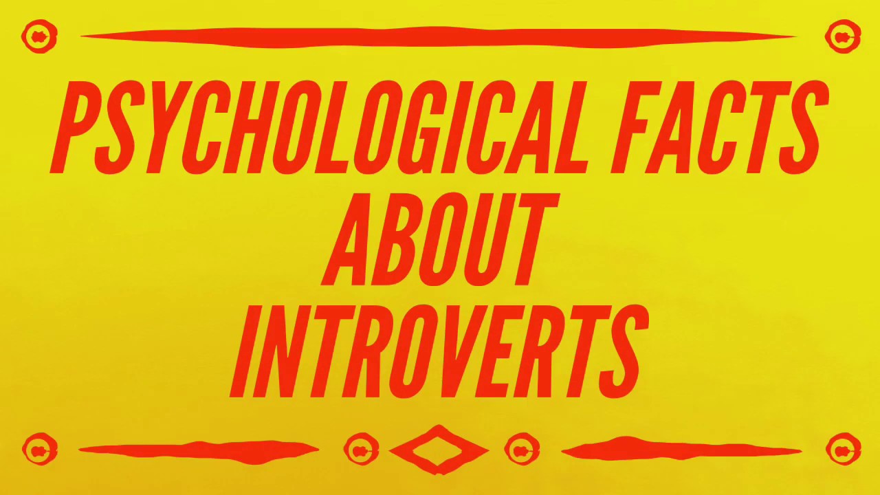 TOP 10 FACTS ABOUT INTROVERTS | PSYCHOLOGICAL FACTS - YouTube