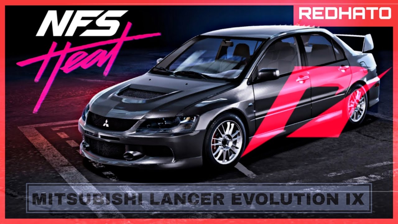 MITSUBISHI LANCER EVOLUTION IX | NFS Heat Studio - YouTube
