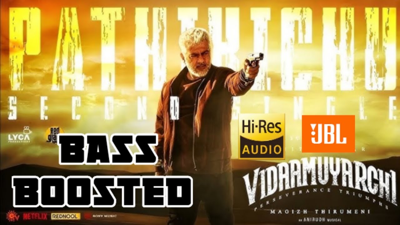 Pathikichu song Bass Boosted VIDAAMUYARCHI - YouTube