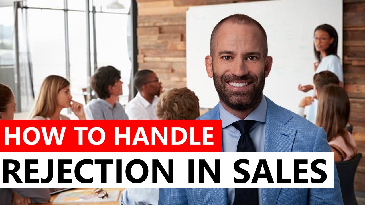 How to Handle Rejection in Sales - YouTube