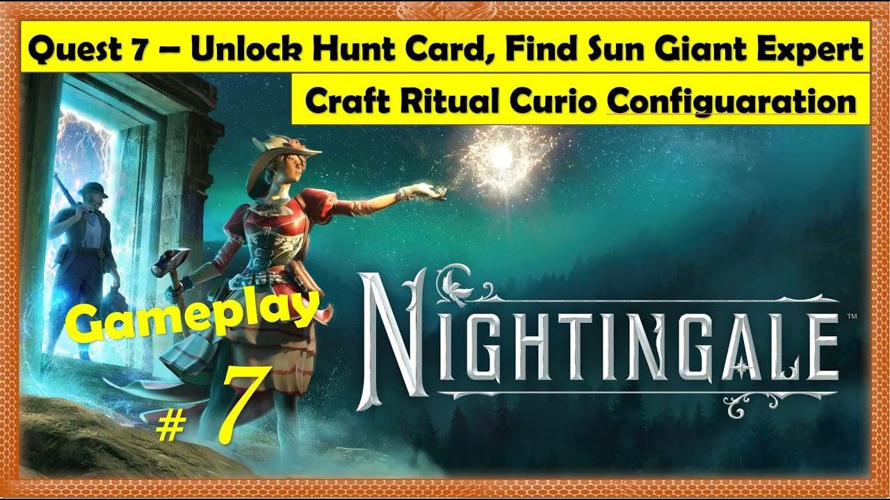 Nightingale - Unlock Hunt Card, Find Sun Giant Expert, Craft Ritual ...