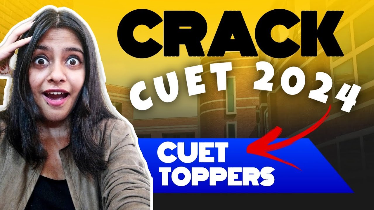 CUET Toppers REVEALED Their Preparation Strategy, Notes, Secrets & Tips ...