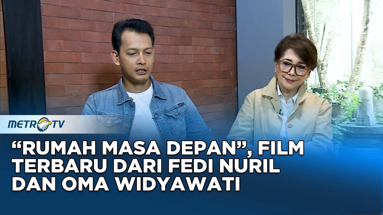 Rumah Masa Depan, Film Terbaru Dari Fedi Nuril Dan Oma Widyawati #SHOWBIZ - YouTube
