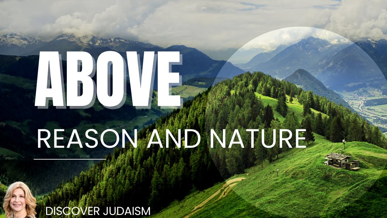 Above Reason and Nature part 1 Discover Judaism - YouTube