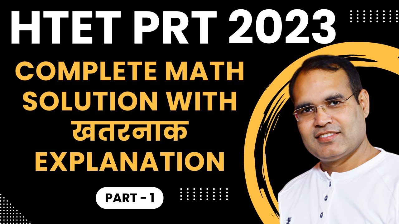 HTET PRT EXAM 2023 || MATH SOLUTION (Part - 1) || By RAKESH SIR - YouTube