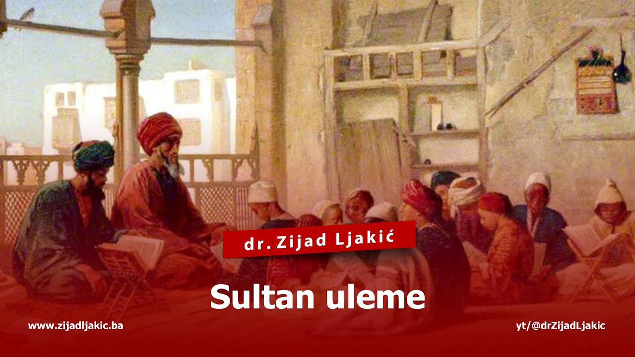 SULTAN ULEME - dr. Zijad Ljakić - YouTube