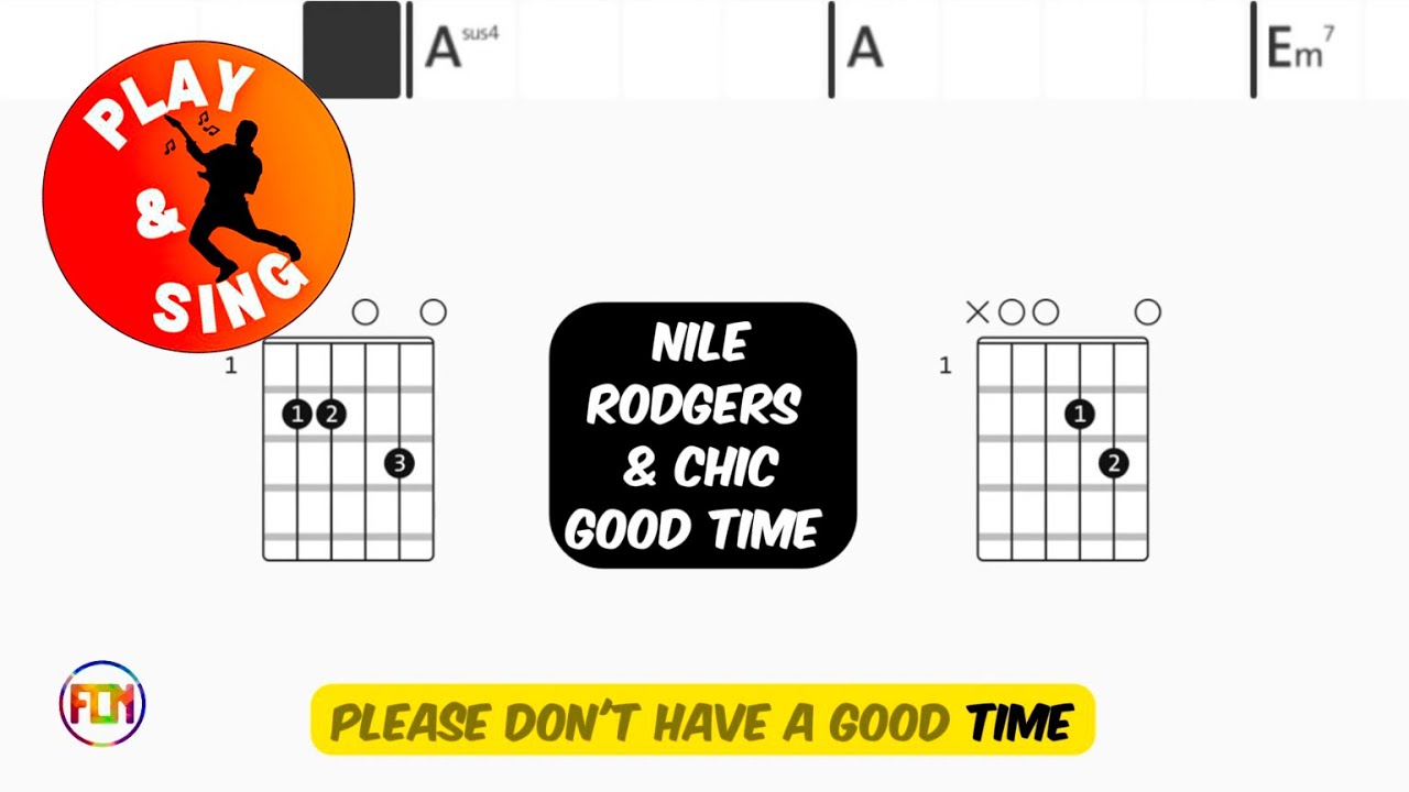 NILE RODGERS & CHIC Good time FCN GUITAR CHORDS & LYRICS - YouTube