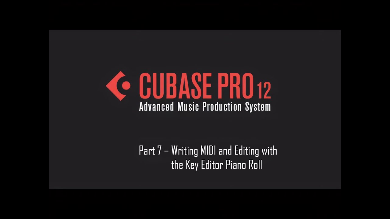 Cubase 12 Tutorial 07 – Writing MIDI and Editing with the Key Editor ...