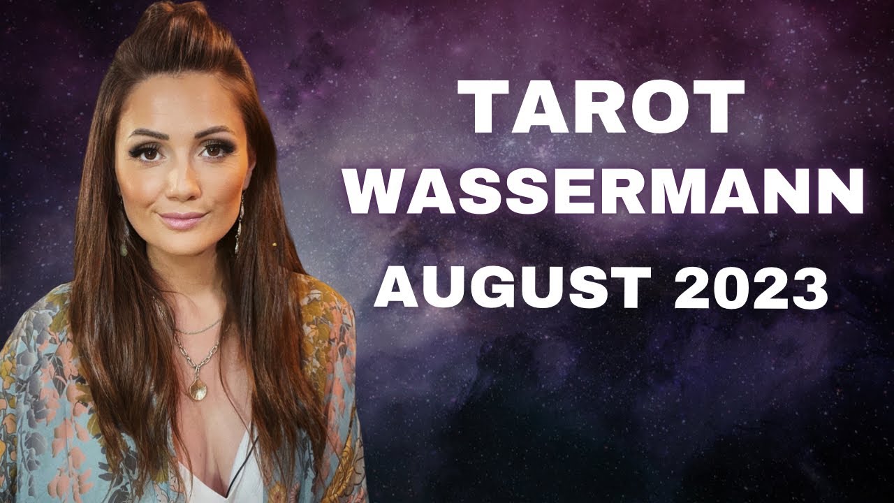 WASSERMANN AUGUST ♒️ Wichtige Information über zukünftige Pläne! #tarot ...