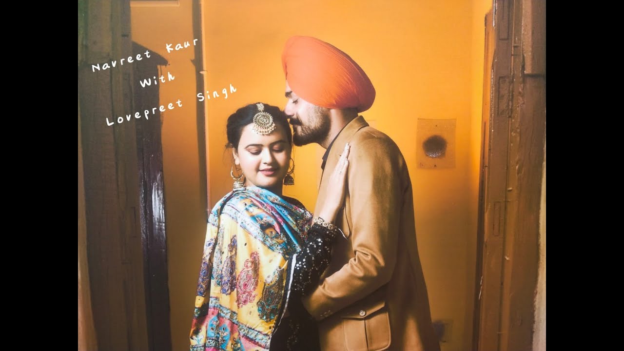 NAVREET KAUR WEDS LOVEPREET SINGH - YouTube