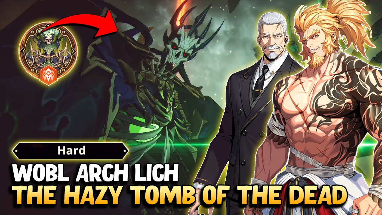 [Hard] The Hazy Tomb of the Dead - Arch Lich | WOBL - Light Team | Solo ...