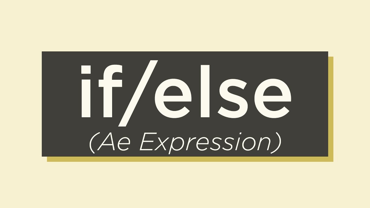 If Else Conditional Expression Adobe After Effects Tutorial YouTube If Else Conditional Expression Adobe After Effects Tutorial YouTube