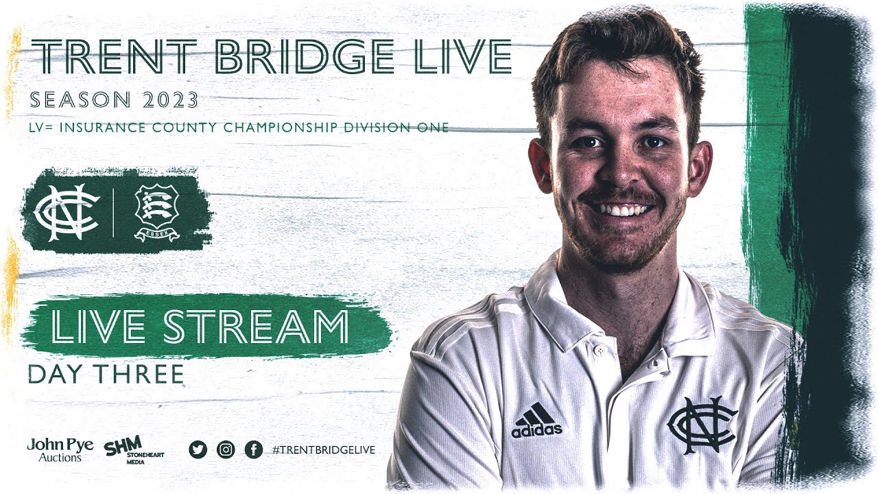LIVE STREAM | Day 3 - Nottinghamshire CCC vs Essex CCC - YouTube