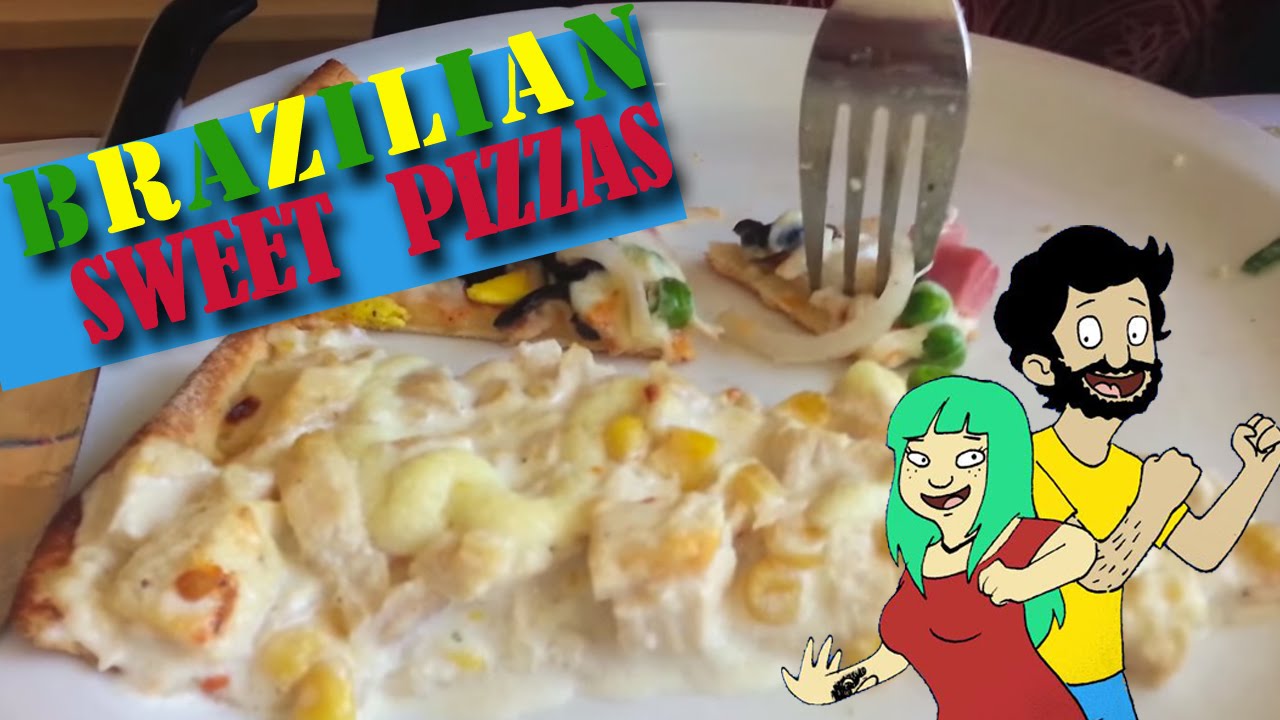 Sweet Brazilian Pizzas or Brazilian Sweet Pizzas? - YouTube