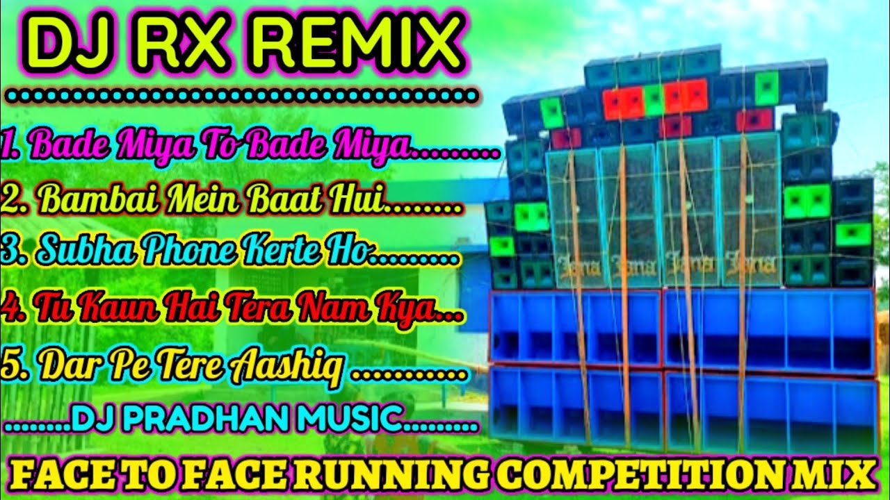 Face To Face Humming Competition Mix Dj Rx Remix/Dj Bm Remix/Dj Susovan ...