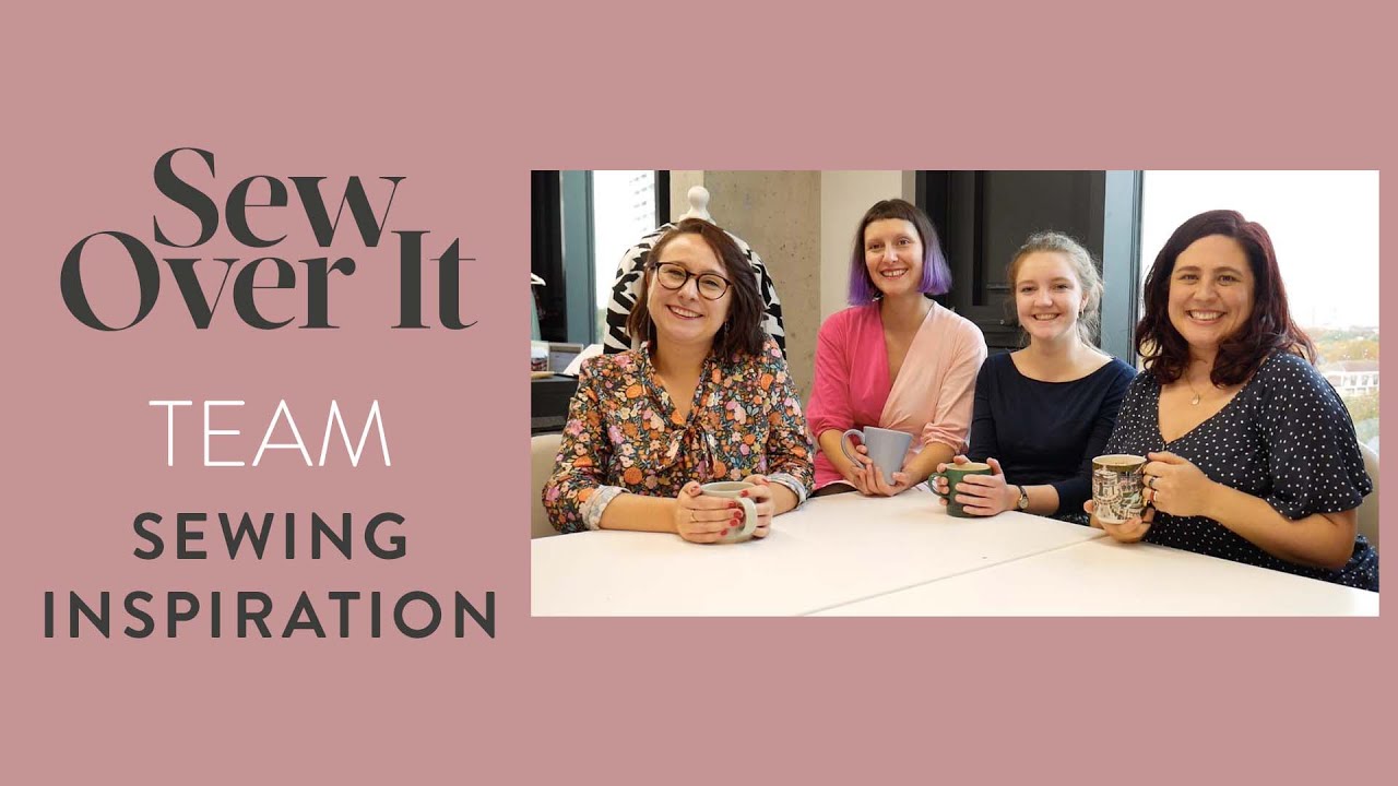 Sew Over It Team - Sewing Inspiration - YouTube