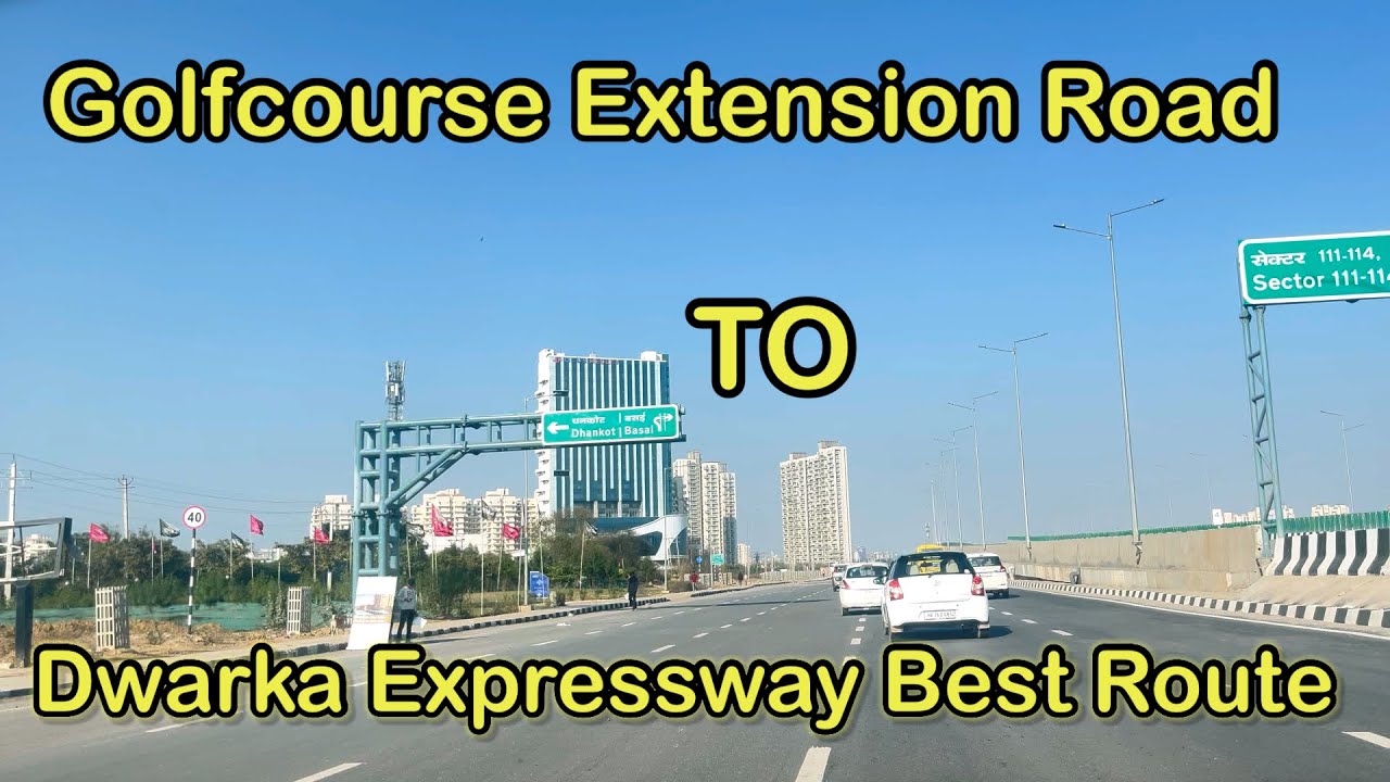 Golf course Extension Road To Dwarka Expressway best Route || Gurgaon ...