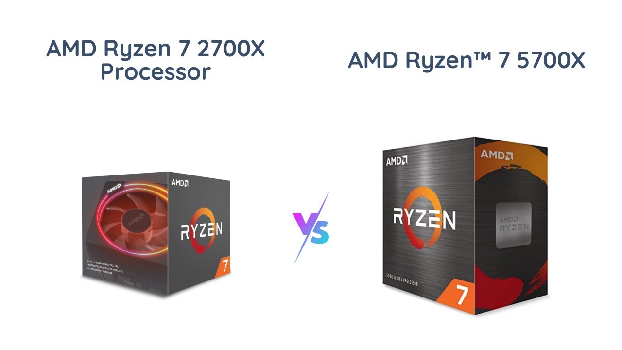 AMD Ryzen 7 2700X vs AMD Ryzen 7 5700X Processor Comparison - YouTube