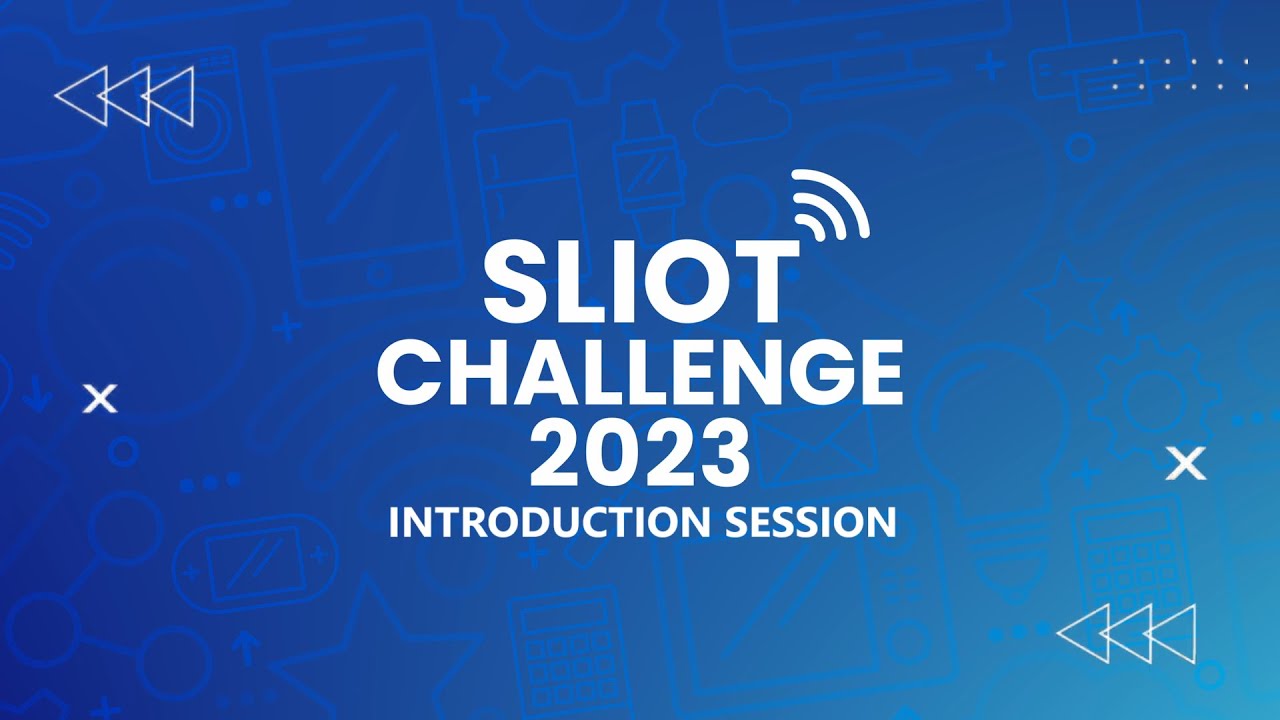 SLIOT Challenge 2023 | Introductory Session - YouTube
