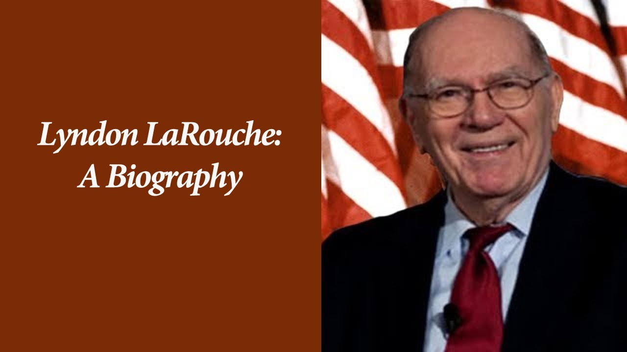 Lyndon LaRouche : A Biography - YouTube