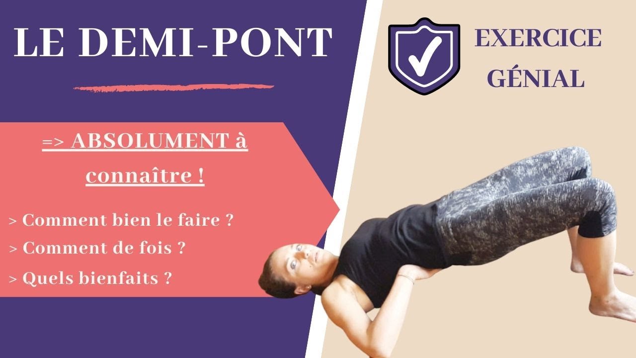 Le demi-pont : améliorer la stabilité du bassin et la circulation du ...