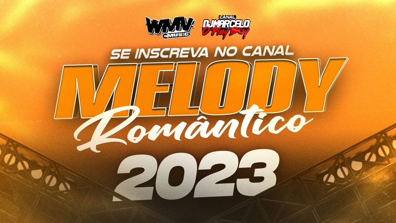 MELODY 2023 TOTALMENTE ROMÂNTICO (EXPLODIUUUU MAIS UMA) | @wmvmusic - YouTube