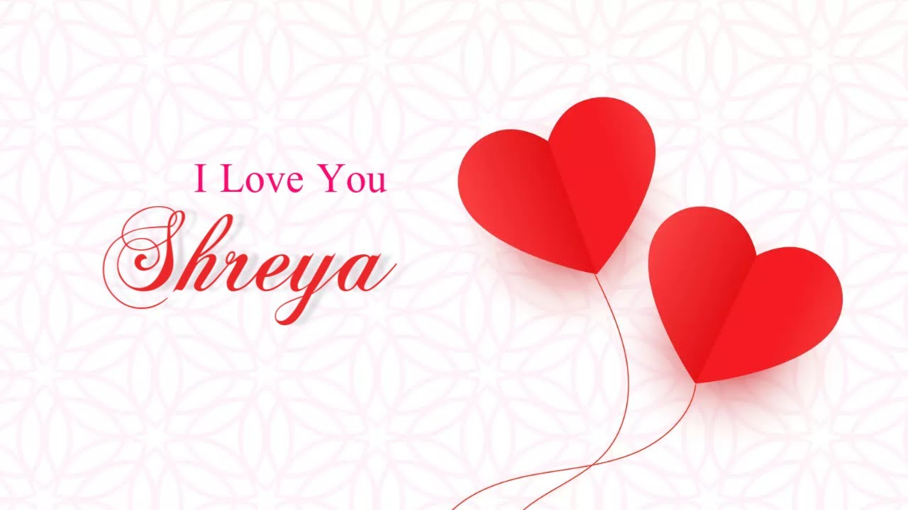 💖Shreya I Love You | Hindi Love Songs | #ad4beloved - YouTube