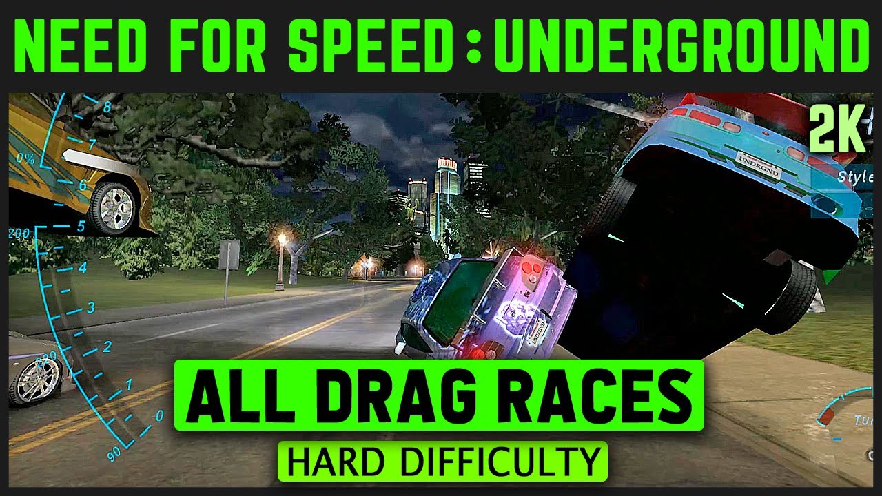 Need for Speed Underground - All Drag Races - Hard Difficulty - 1440p ...