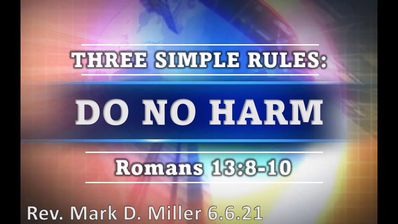 John Wesley 3 Simple Rules Do No Harm (Roman13:8-10) - YouTube