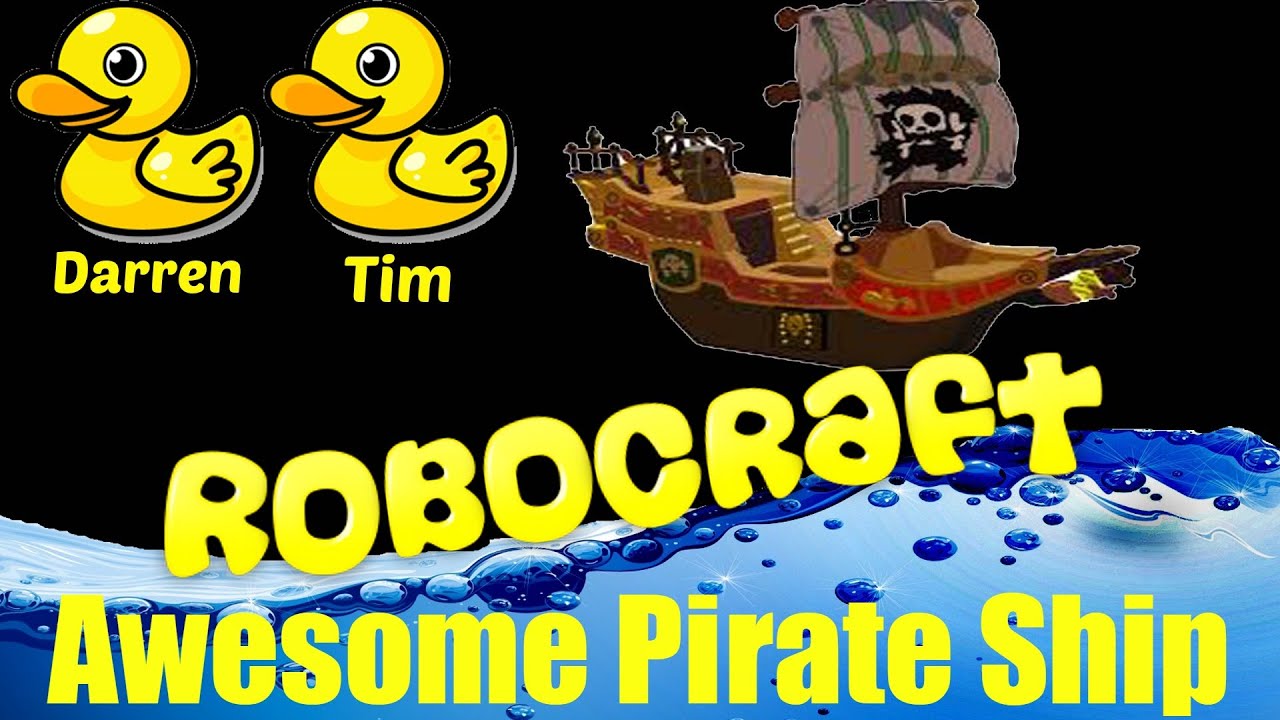 Robocraft - Awesome Pirate Ship Design, and Nice Plasma Shot - YouTube