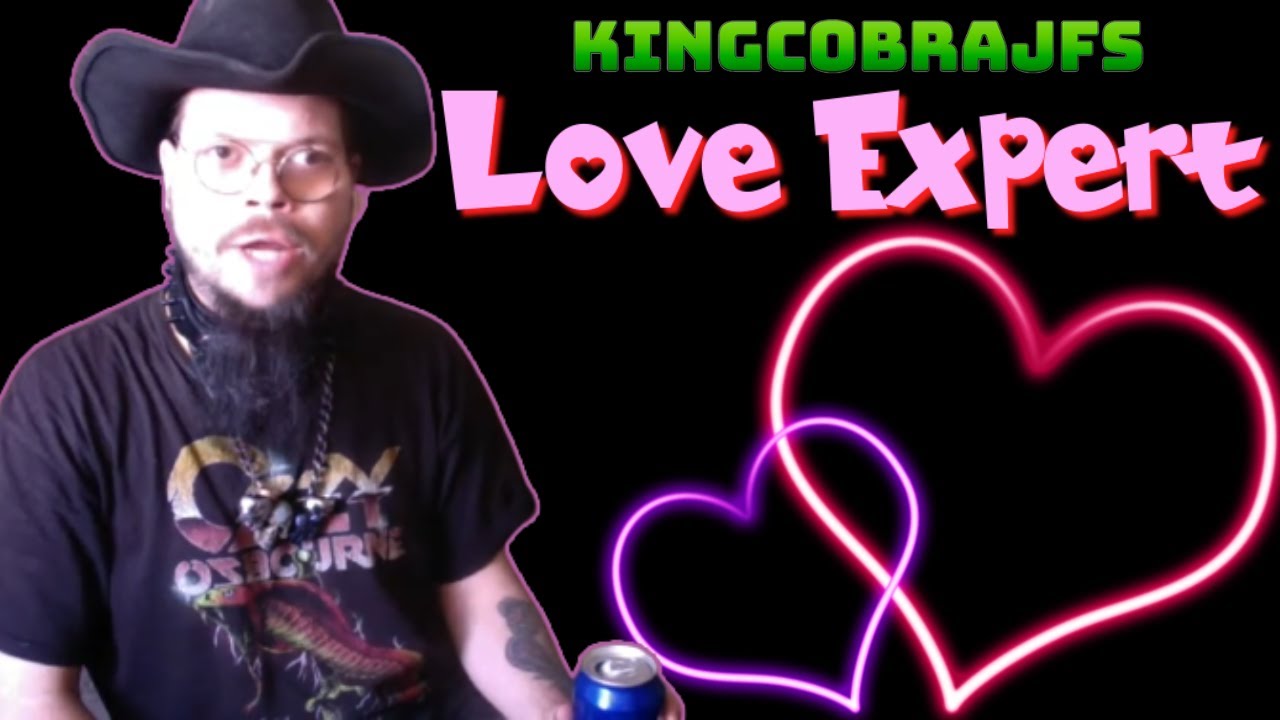 The Love Expert KingCobraJFS - YouTube