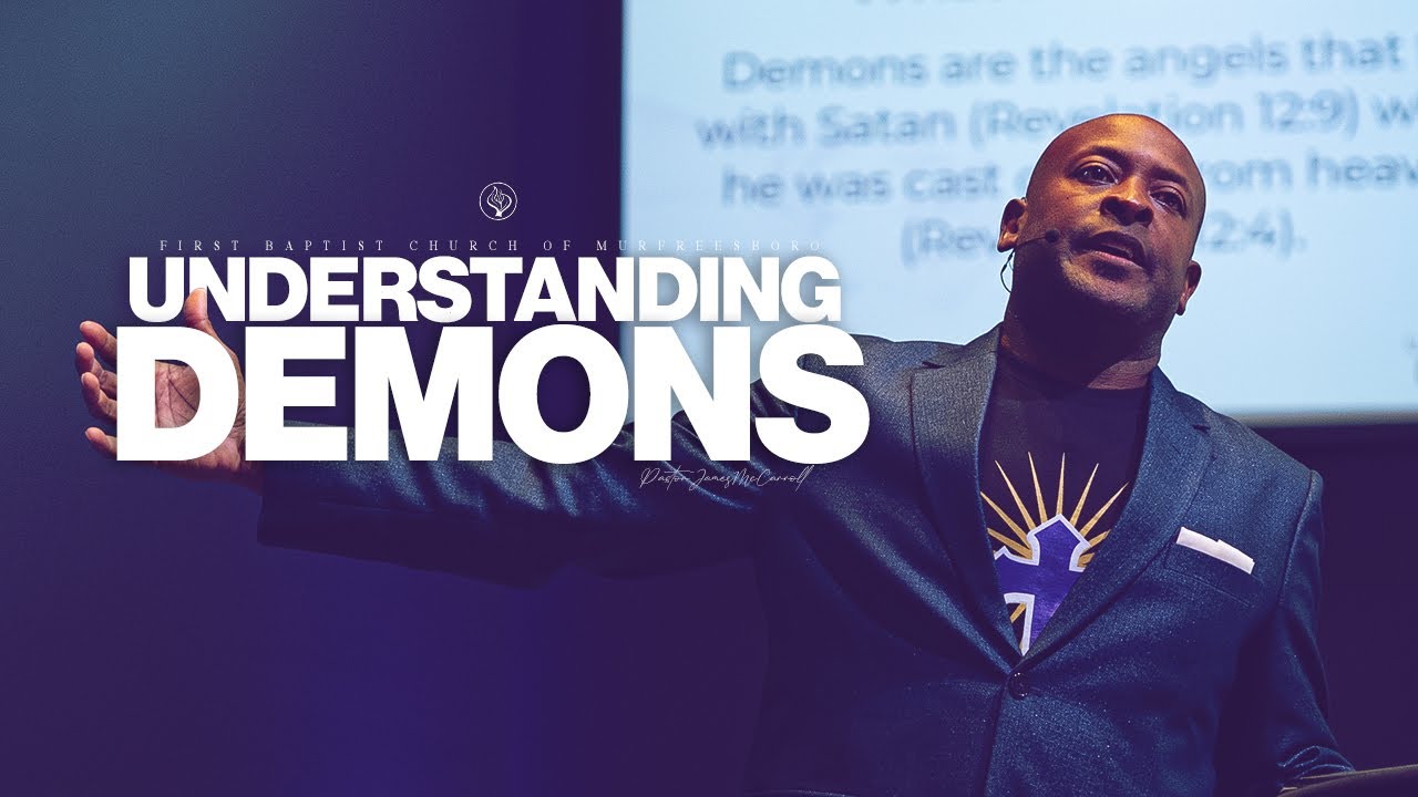 Sunday Sermon | "Understanding Demons" with Pastor James McCarroll ...
