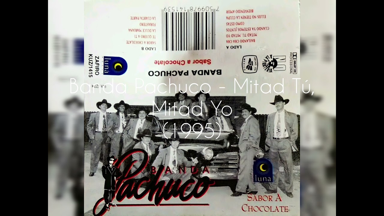Banda Pachuco - Mitad Tú, Mitad Yo (1995, Cassette) - YouTube