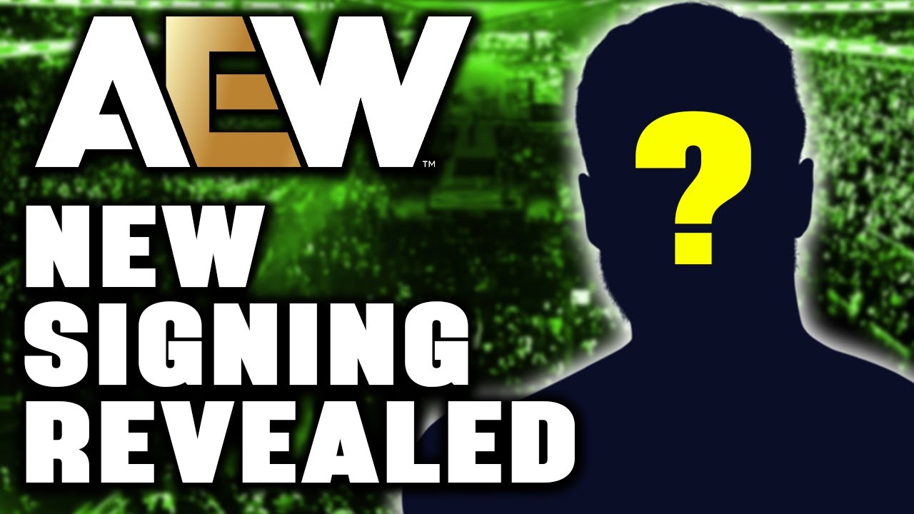 NEW AEW Signing Revealed... - YouTube