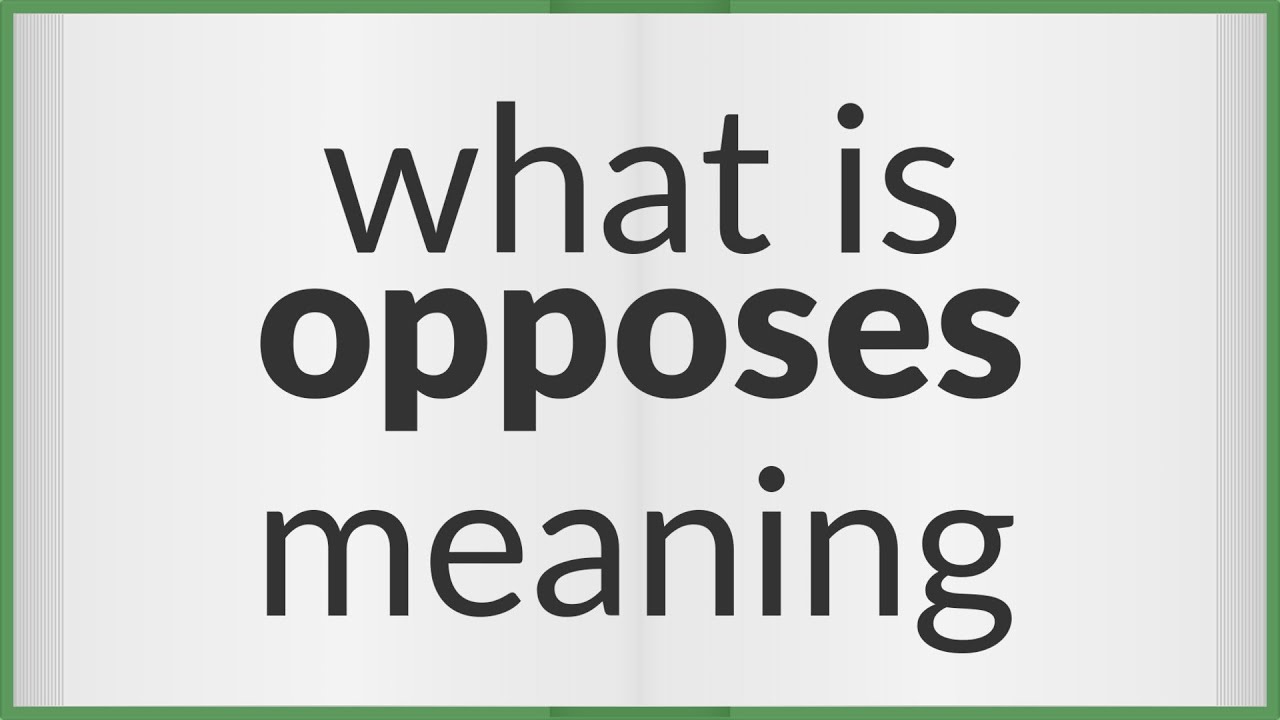 Opposes | meaning of Opposes - YouTube
