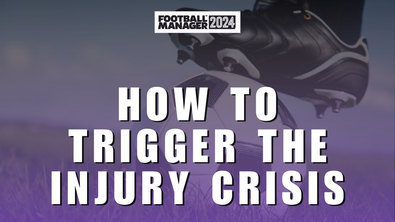 Most of the Squad Gets Injured! How to Trigger the Injury Crisis in ...