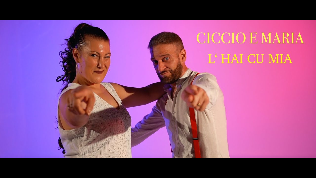 Ciccio e Maria - L' Hai Cu Mia (Video Ufficiale 2024) - YouTube