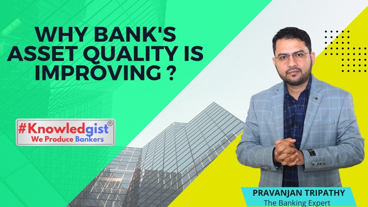 Why Bank's Asset Quality Is Improving ? - YouTube