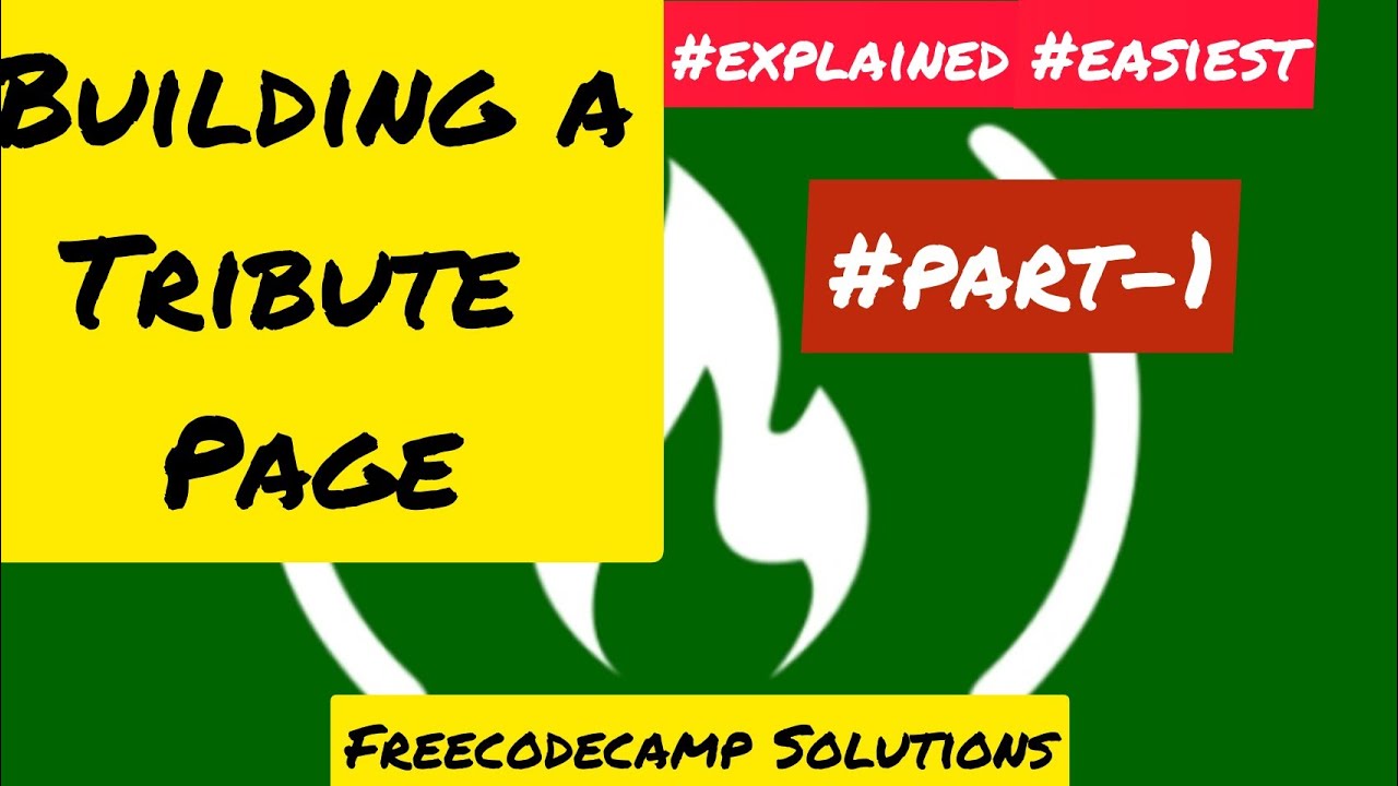 Lets build the tribute Page[1st 1/2] {FreeCodeCamp Project Solution} - YouTube