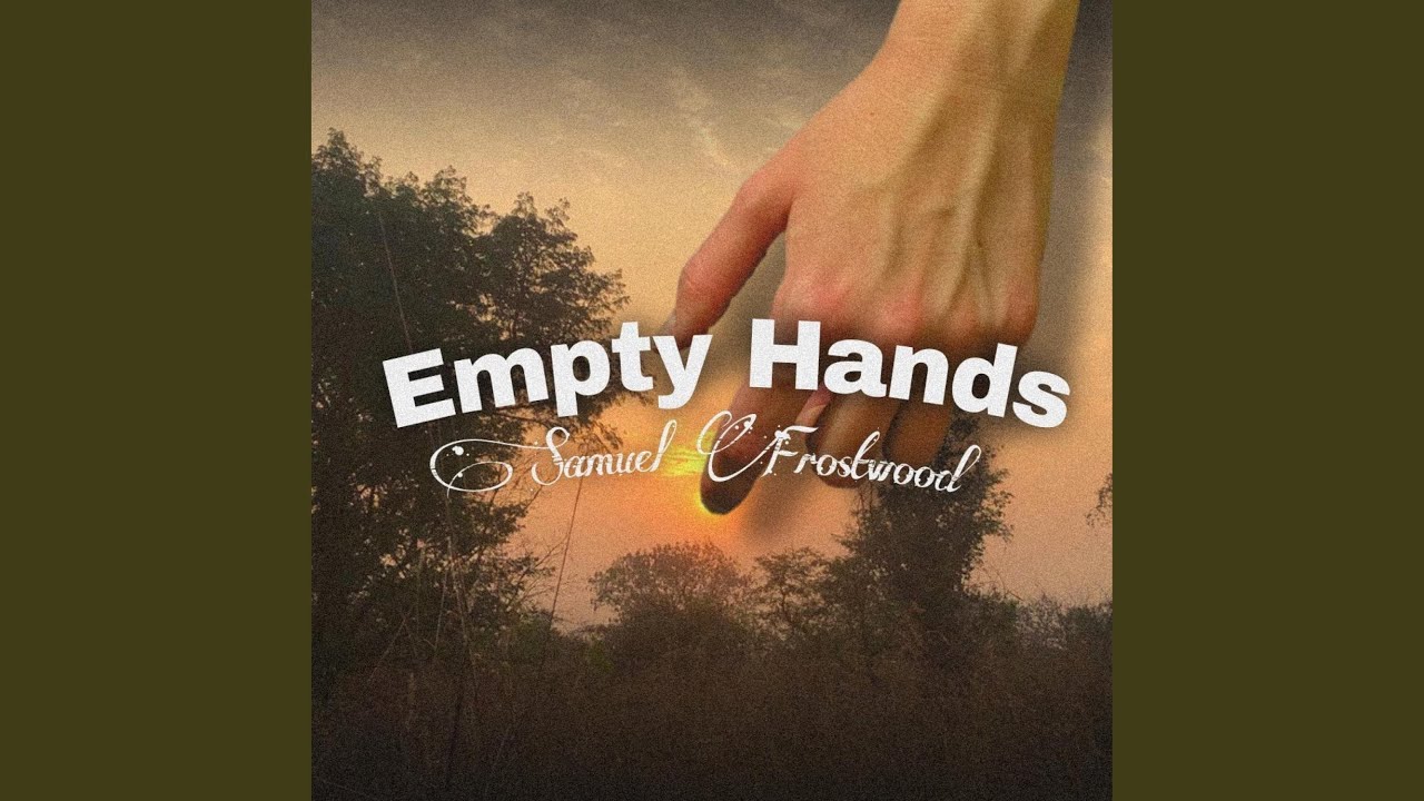 Empty Hands - YouTube