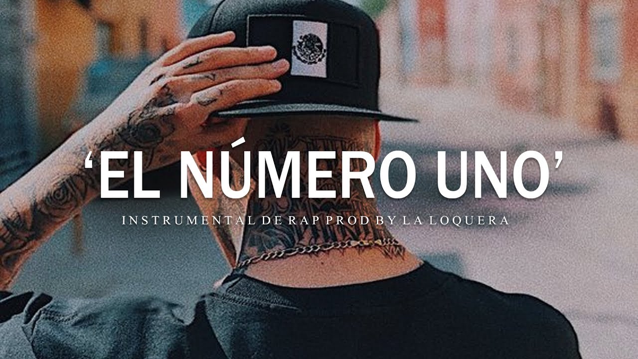 EL NÚMERO UNO - BASE DE RAP / HIP HOP INSTRUMENTAL USO LIBRE (PROD BY ...