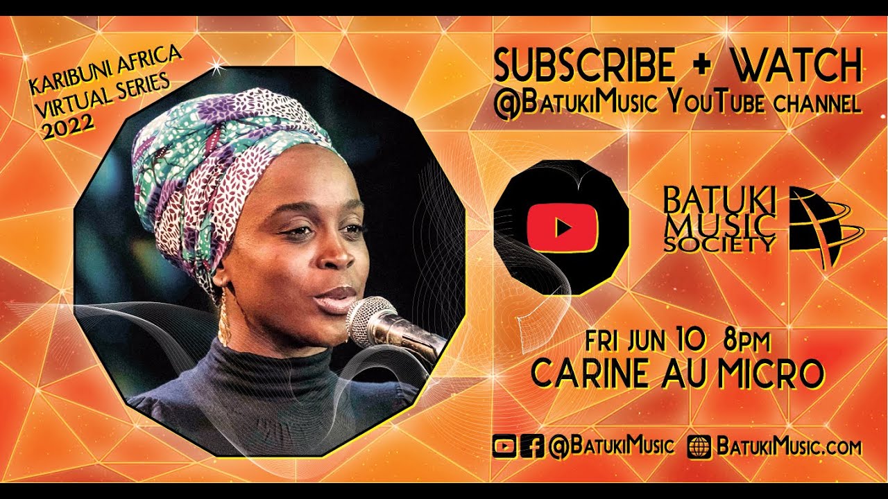 UpClose - Carine Au Micro : Karibuni Africa Virtual Series 2022 by ...